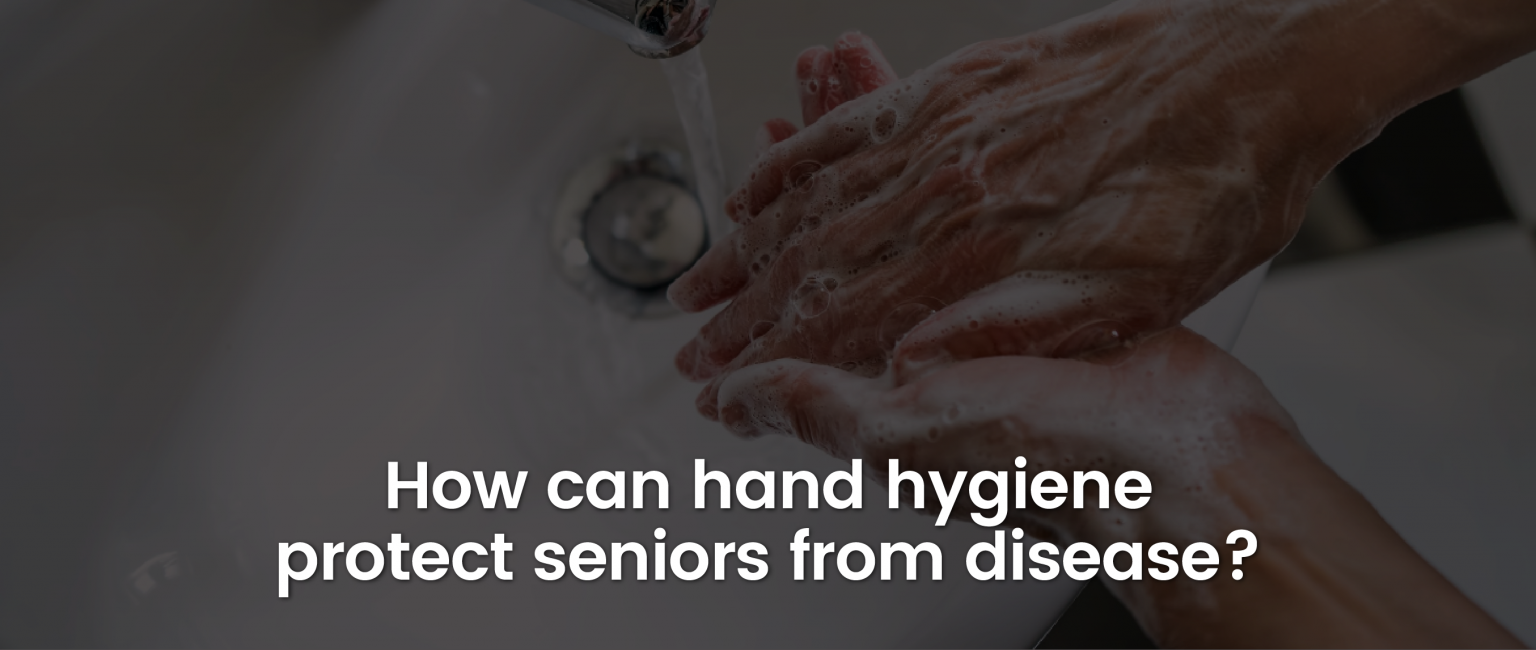 Importance of Hand Hygiene for Seniors | EliteCare HC