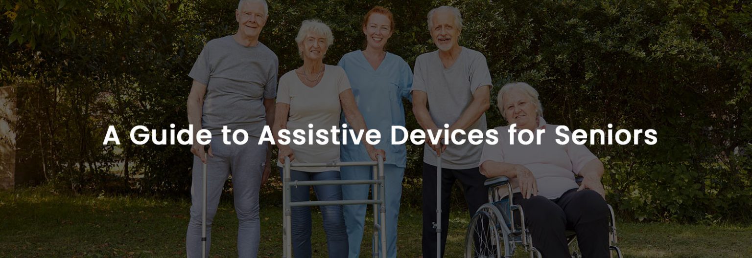 A Guide to Assistive Devices for Seniors | EliteCare HC